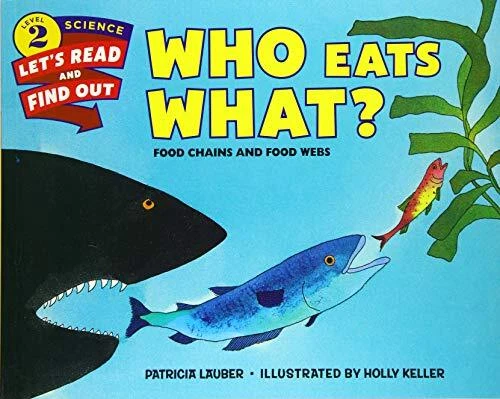 WHO EATS WHAT: Food Chains and Food Webs by Patricia Lauber (Paperback ...