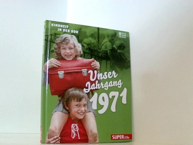 UNSER JAHRGANG 1971: Kindheit in der DDR Kindheit in der DDR EUR 8,99 ... UNSER JAHRGANG 1971: Kindheit in der DDR Kindheit in der DDR EUR 8,99 ...