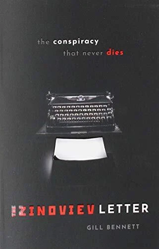 LA LETTRE DE Zinoviev par Gill Bennett (ancien historien en chef de l ...