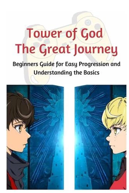 TOWER OF GOD: The Great Journey: Beginners Guide for Easy Progression ...