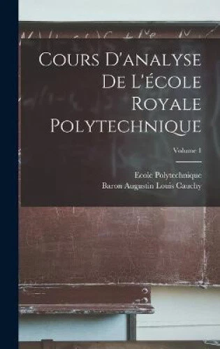 COURS D'ANALYSE DE L'école Royale Polytechnique; Volume 1 [French] EUR 55,89 - PicClick FR