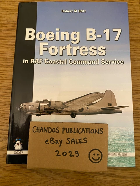 BOEING B-17 FORTRESS in RAF Coastal Command Service (1st ed) - Stitt ...