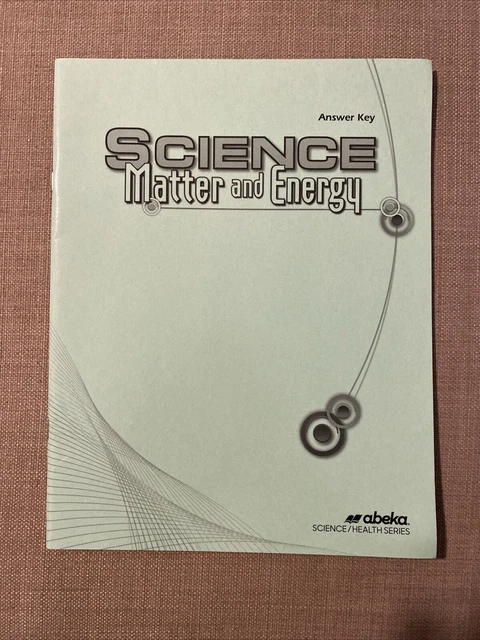 ABEKA SCIENCE MATTER and Energy Answer Key 9th Grade £7.96 - PicClick UK