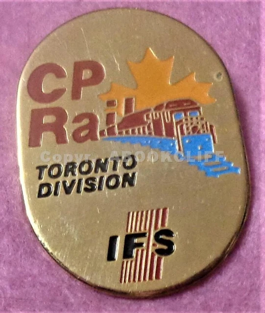 C.P. RAIL TORONTO DIVISION IFS CANADIAN PACIFIC RAILWAY Pin $3.52 ...