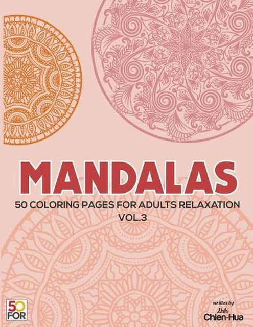 MANDALAS 50 COLORING Pages For Adults Relaxation Vol.3 by Chien Hua ...