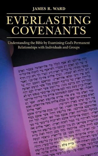 EVERLASTING COVENANTS: UNDERSTANDING the Bible by Examining God's Permanent Rela EUR 45,49 ...