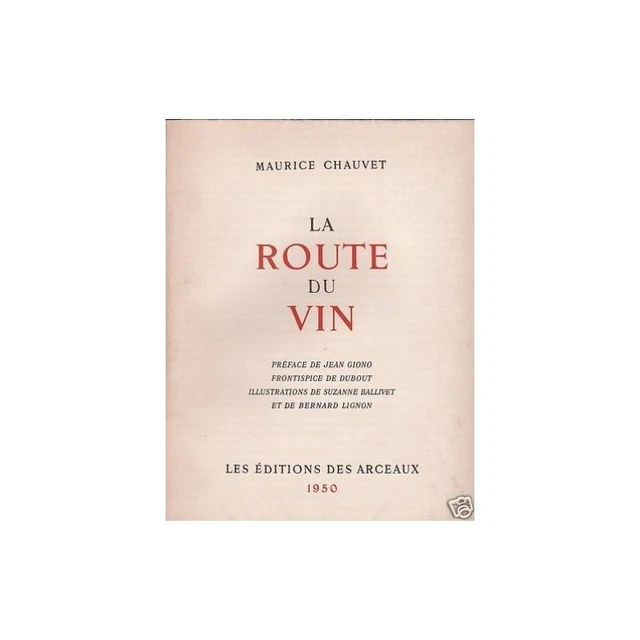LA ROUTE DU VIN Maurice CHAUVET Pré GIONO Illustré BALLIVET LIGNON ...