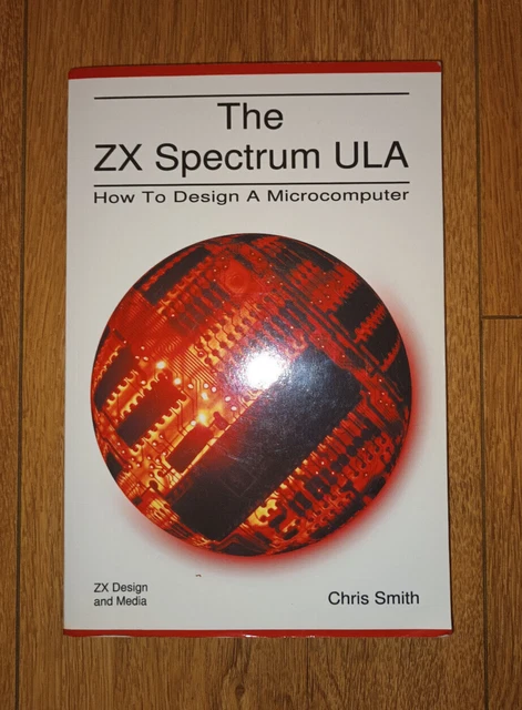 THE ZX SPECTRUM ULA: How To Design A Microcomputer - Chris Smith ...