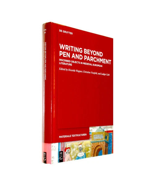 WRITING BEYOND PEN and Parchment: Inscribed Objects in Medieval ...
