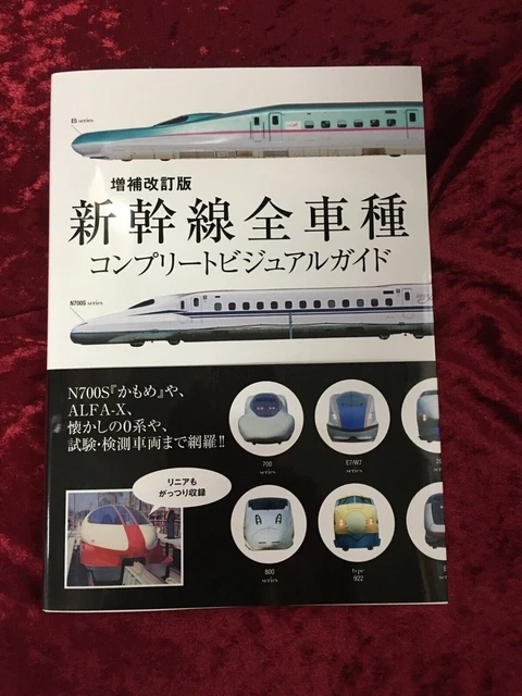 ENLARGED REVISED EDITION Complete Visual Guide for All Shinkansen ...