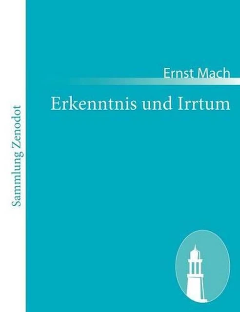 ERKENNTNIS UND IRRTUM: Skizzen zur Psychologie der Forschung by Dr Ernst Mach (G $109.46 ...