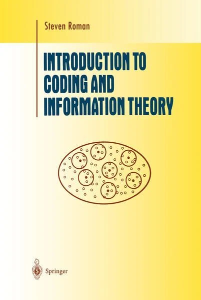 INTRODUCTION TO CODING and Information Theory Roman, Steven: EUR 49,34 - PicClick FR
