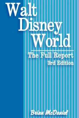 WALT DISNEY WORLD The Full Report THE FULL REPORT, £14.14 - PicClick UK