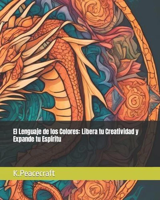 EL LENGUAJE DE los Colores: Libera tu Creatividad y Expande tu Esp?ritu ...