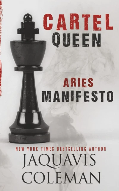 JAQUAVIS COLEMAN CARTEL Queen: Aries Manifesto (Cartel Queen Series ...