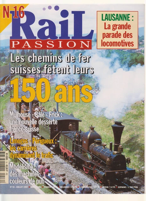 RAIL PASSION N°16 150 Ans De Fer Suisse / Lausanne / Mulhouse - Bale - Frick EUR 4,50 - PicClick FR