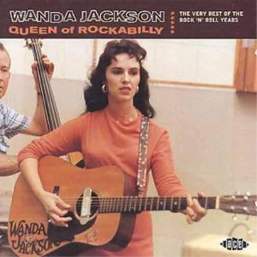 WANDA JACKSON QUEEN Of Rockabilly: THE VERY BEST OF THE ROCK 'N' ROLL ...