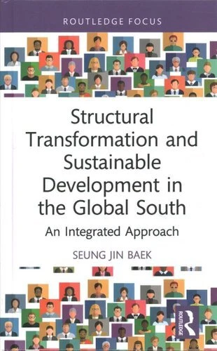 STRUCTURAL TRANSFORMATION AND Sustainable Development in the Gl ... STRUCTURAL TRANSFORMATION AND Sustainable Development in the Gl ...