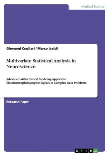MULTIVARIATE STATISTICAL ANALYSIS in Neuroscience: Advanced Mathematical $216.36 - PicClick AU