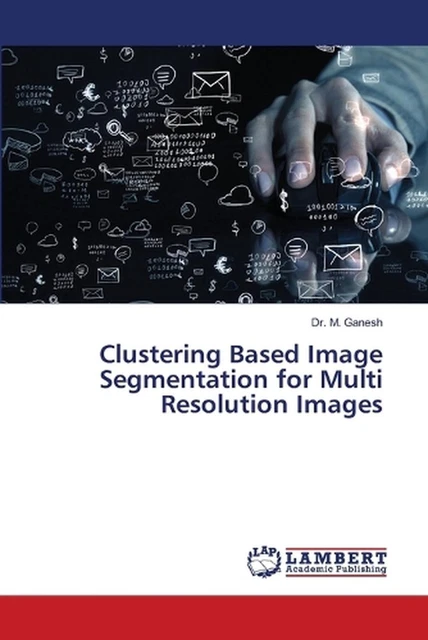CLUSTERING BASED IMAGE Segmentation for Multi Resolution Images by Dr M ...