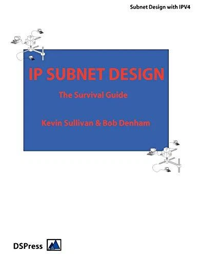 IP SUBNET DESIGN: The Subnet Guide,Bob Denham, Kevin Sullivan £8.68 ...