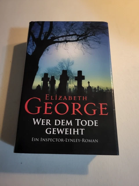 WER DEM TODE geweiht, Ein Inspector-Lynley-Roman, George Elizabeth EUR ...