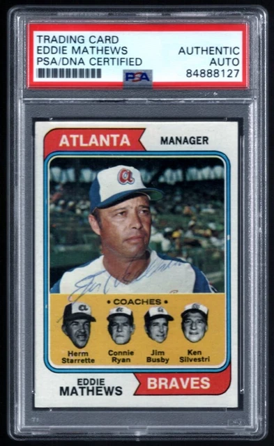 EDDIE MATHEWS PSA/DNA Braves Hof Signed On Card Auto 634 Sp 1974 Topps ...