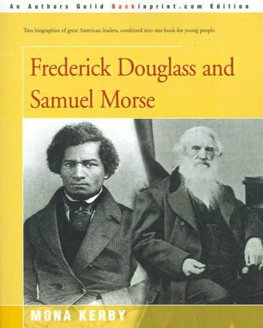FREDERICK DOUGLASS AND Samuel Morse by Mona Kerby (English) Paperback ...