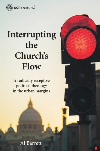 AL BARRETT INTERRUPTING the Church's Flow (Relié) SCM Research EUR 143 ...