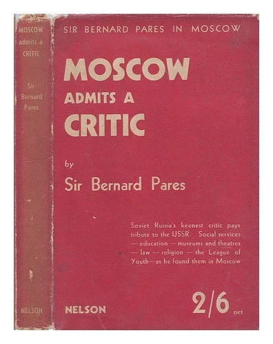 PERSIN, BERNARD, SIR (1867-1949) Moscow Admits A Critic Par] Bernard ...
