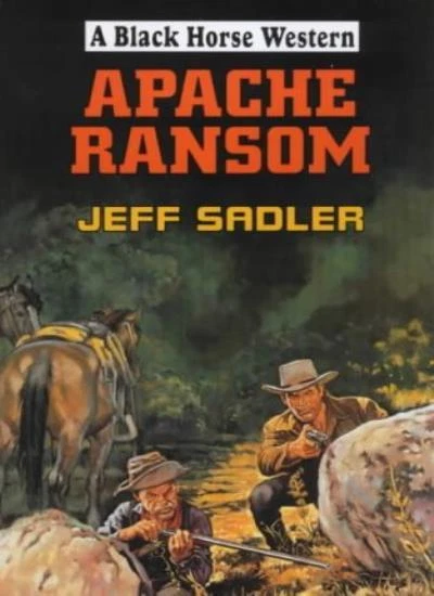APACHE RANSOM (BLACK Horse Western) By Jeff Sadler EUR 17,54 - PicClick FR