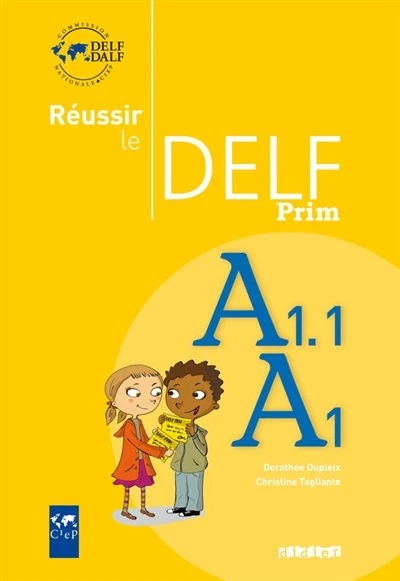 REUSSIR LE DELF prim' A1 - A1.1 - Livre, Dorothee Dupleix et Christine ...