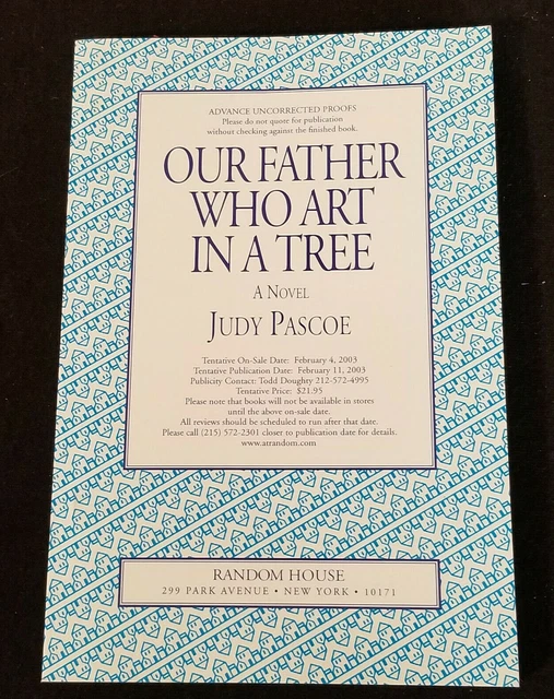 OUR FATHER WHO Art in a Tree by Pascoe - Advance Uncorrected Proof ...