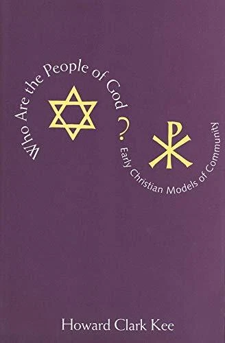 QUI SONT LE peuple de Dieu ?: Early Christian Models of Community.by ...