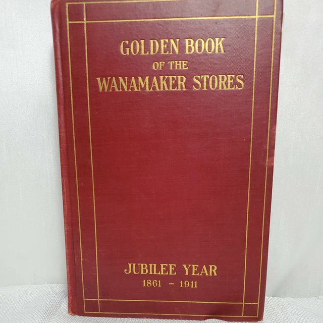 LIVRE D'OR DES magasins Wanamaker année 1861 - 1911 John Wanamaker EUR 48,90 - PicClick FR