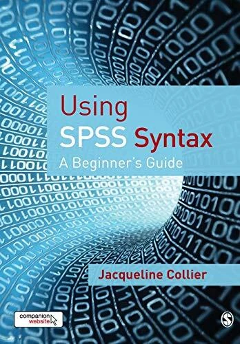 USING SPSS SYNTAX: A Beginner's Guide, Collier, Jacquel $13.69 - PicClick