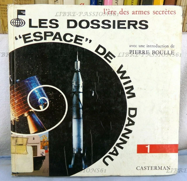 LES DOSSIER ESPACES N°1, L'ère Des Armes Secrètes, Wim Dannau ...