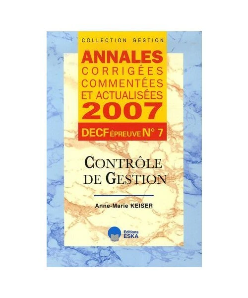 CONTRÔLE DE GESTION DECF épreuve n° 7 : Annales corrigées, commentées ...