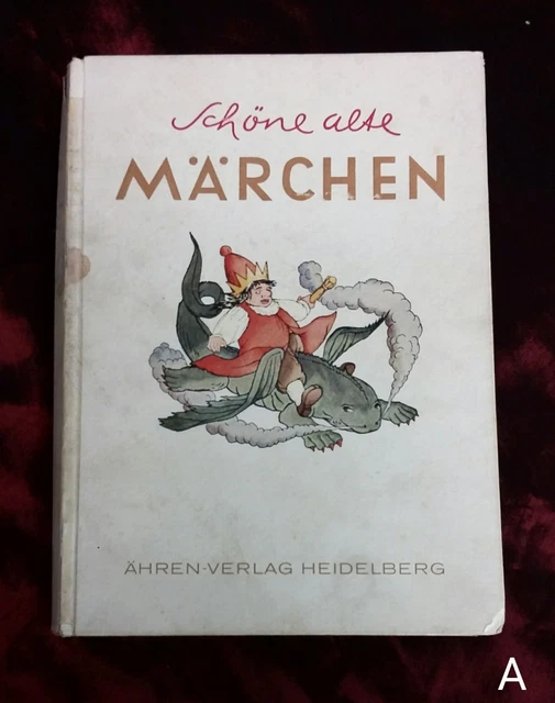 SCHONE ALTE MARCHEN Eugen Dorr 1945 deutsche Märchen Anderson Grimm ...