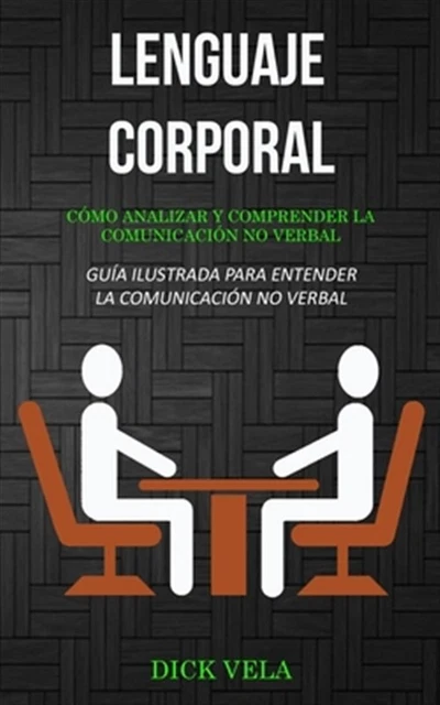 LENGUAJE CORPORAL: CÓMO analizar y comprender la comunicación no verbal (Guía... £18.98 ...