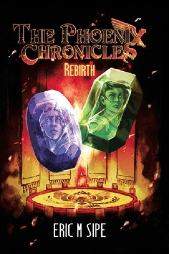 THE PHOENIX CHRONICLES: Rebirth by Eric M. Sipe [Paperback] NEUF EUR 30 ...