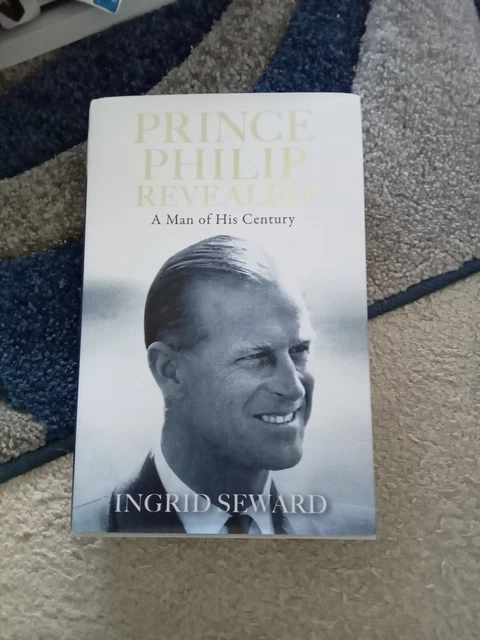 PRINCE PHILIP REVEALED 'A Man Of His Century' Hardback Book 376 Pages £ ...