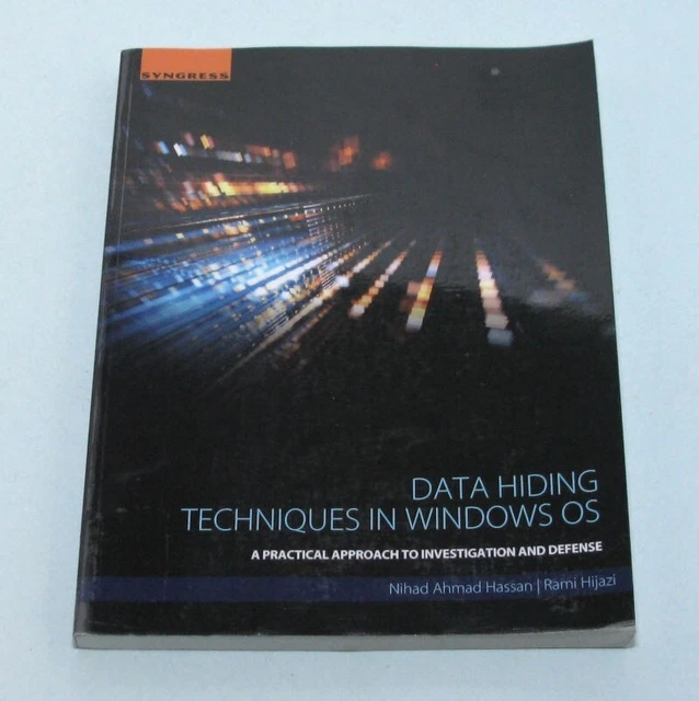 DATA HIDING TECHNIQUES in Windows OS - Hassan & Hijazi - Syngress $12. ...
