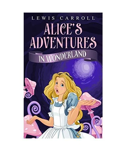 ALICE'S ADVENTURES IN Wonderland, Lewis Carroll EUR 28,99 - PicClick FR