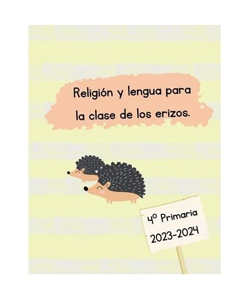 RELIGIÓN Y LENGUA para la clase de los erizos. 4º Primaria 2023-2024 ...