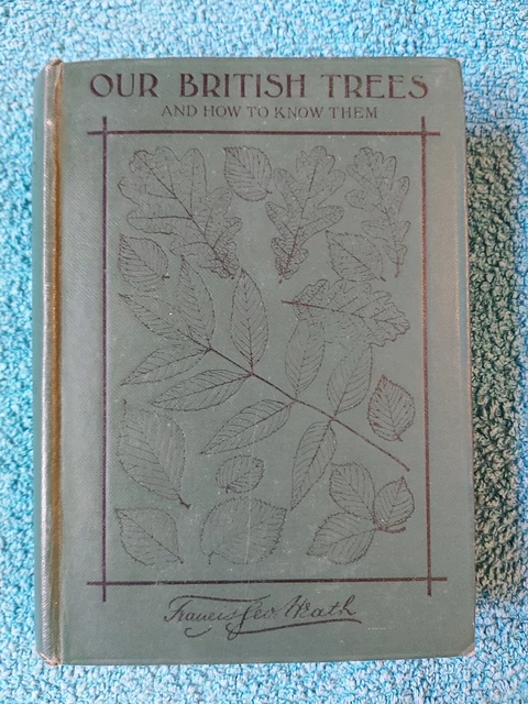 OUR BRITISH TREES and How to Know Them, Francis Heath, Hutchinson, 5th ...