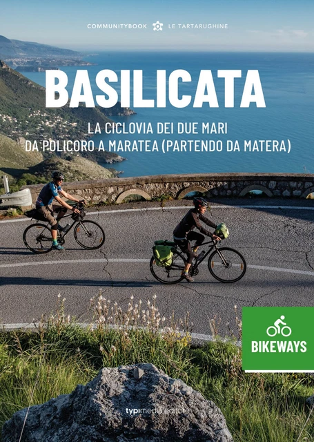 BASILICATA BIKEWAYS. LA ciclovia dei due mari, da Policoro a Maratea (part... EUR 19,90 ...