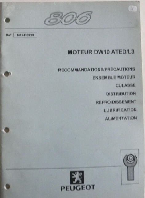 MANUEL D'ATELIER PEUGEOT 806 moteur DW10 ATED/L3 ref 1413-F du 09 / ...