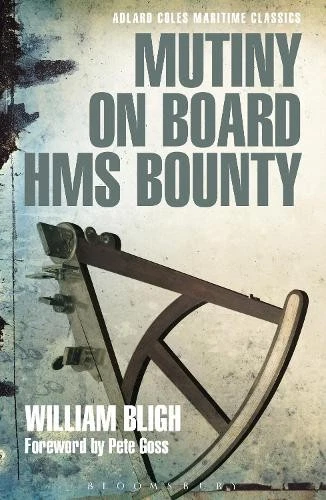 WILLIAM BLIGH MUTINY on Board HMS Bounty (Poche) Adlard Coles Maritime ...