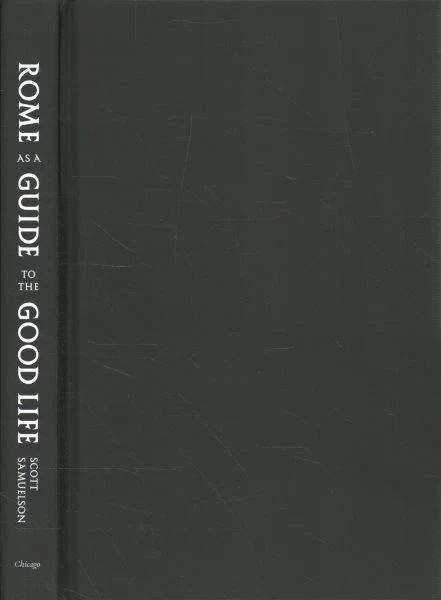 ROME AS A Guide to the Good Life : A Philosophical Grand Tour ...